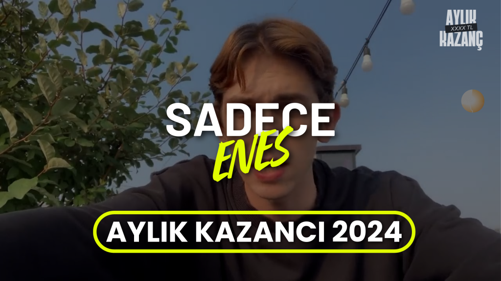 Sadece ENES Aylık Kazancı 2025? Kaç Yaşında, Dini, Boyu, Nereli ...